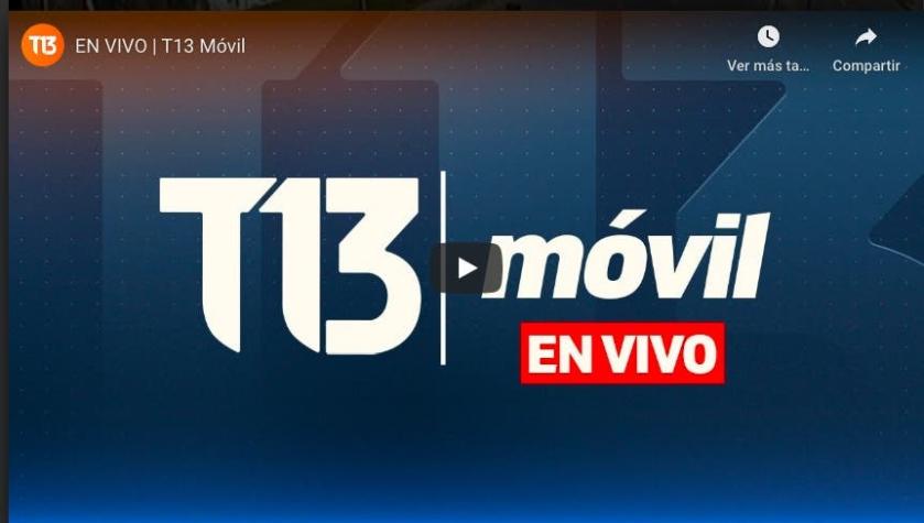 Sigue la edición de T13 EN VIVO
